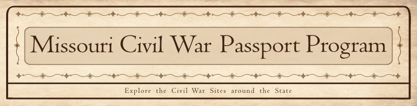 Missouri Civil War Passport Program – Explore the Civil War Sites ...
